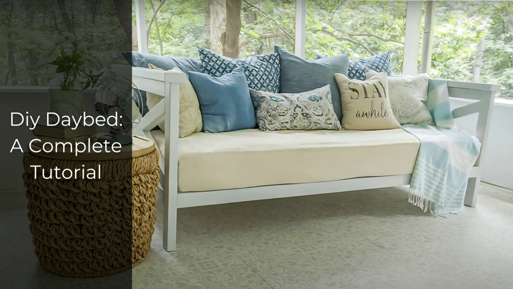 DIY Daybed on A Budget: A Complete Step-By-Step Tutorial - HelpWithDIY